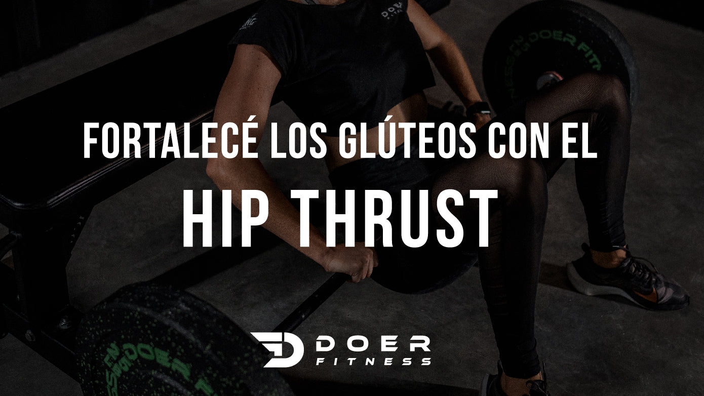 El Hip Thrust: Un ejercicio fundamental para fortalecer los glúteos ...